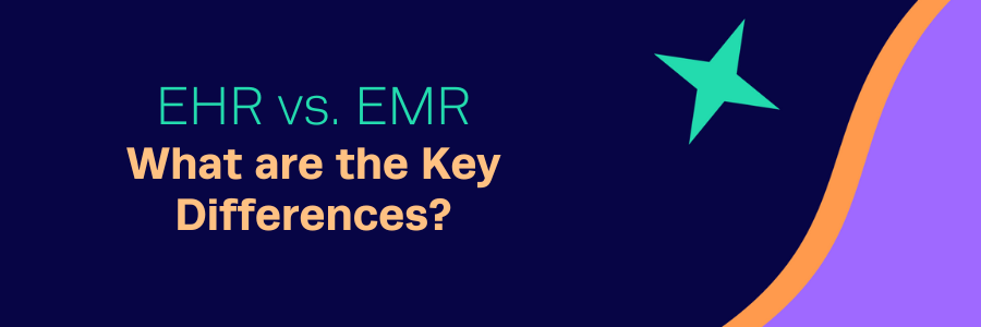 EHR vs EMR: What are the key differences? - Kipu Health